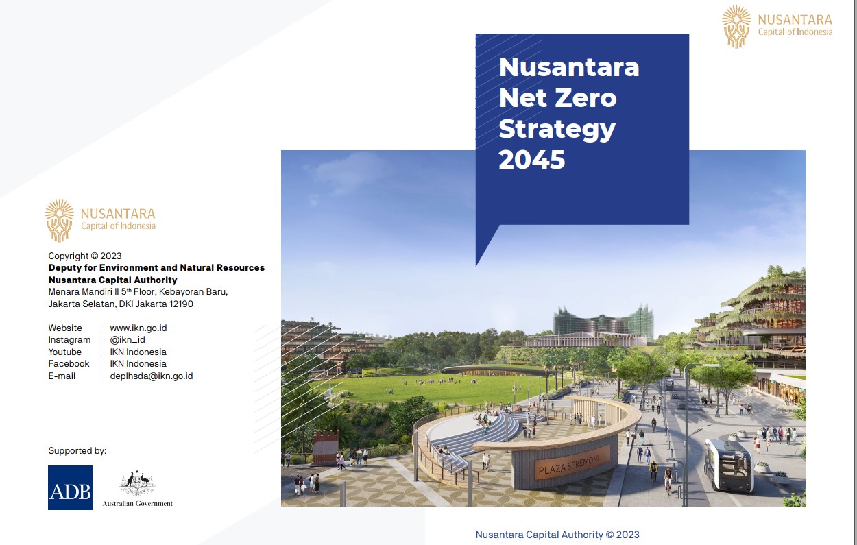 Indonesia New Capital City (IKN) Nusantara Net Zero Strategy 2045